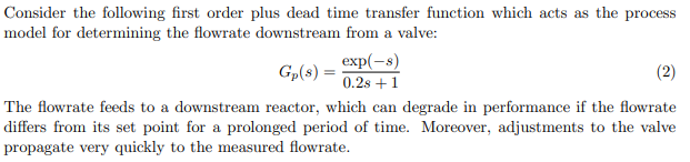 Consider the following first order plus dead time | Chegg.com