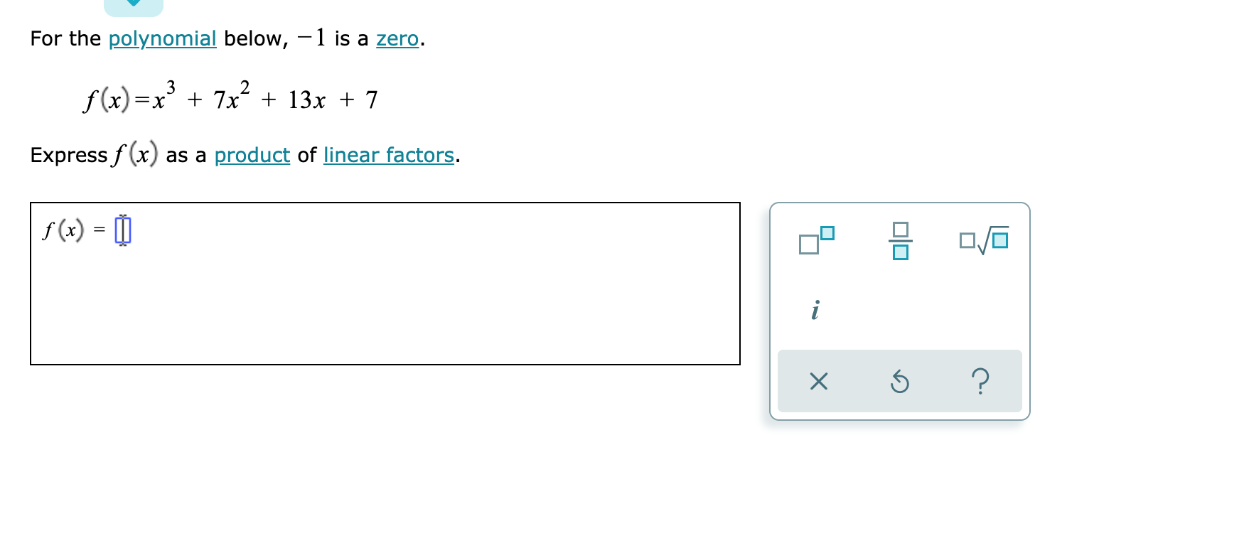 Solved For the polynomial below, -1 is a zero. f(x)=x + 7x² | Chegg.com
