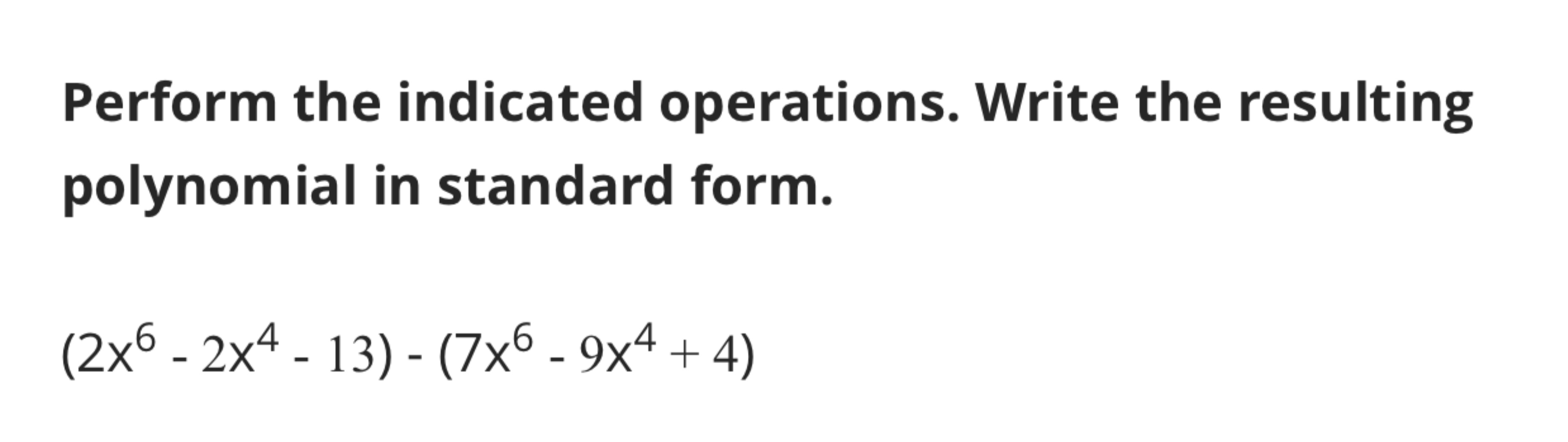 Solved Perform the indicated operations. Write the | Chegg.com