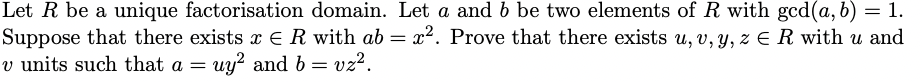 Solved Let R be a unique factorisation domain. Let a and b | Chegg.com