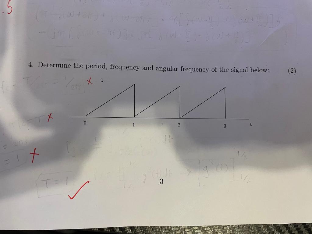 Solved 4. Determine the period, frequency and angular | Chegg.com