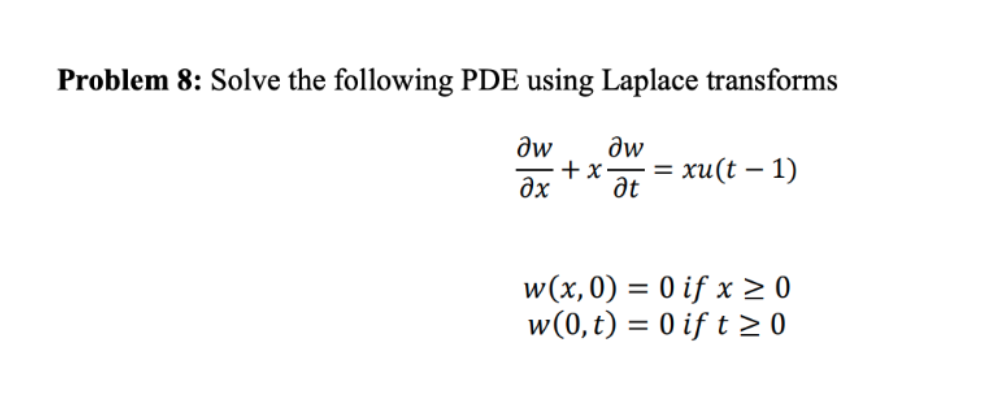 Solved Problem 8: Solve the following PDE using Laplace | Chegg.com