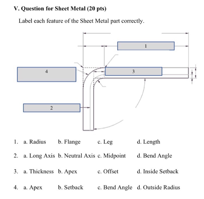 Solved V. Question for Sheet Metal (20 pts) Label each | Chegg.com Solved V. Question for Sheet Metal (20 pts) Label each | Chegg.com