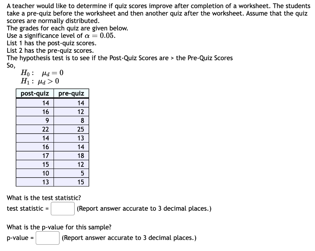Solved A teacher would like to determine if quiz scores | Chegg.com