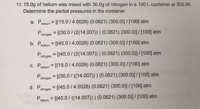 Solved 11.15.0g of helium was mixed with 30.0g of nitrogen | Chegg.com