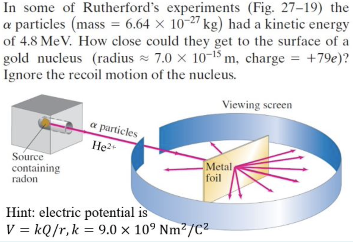 Solved In some of Rutherford's experiments (Fig. 27-19) the | Chegg.com