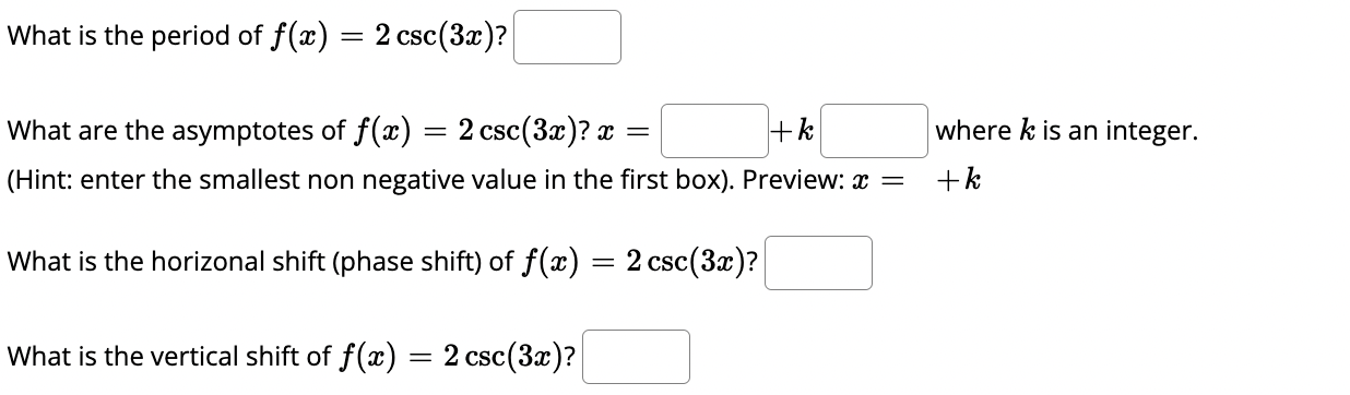 Solved What is the period of f(x)=2csc(3x) ? What are the | Chegg.com