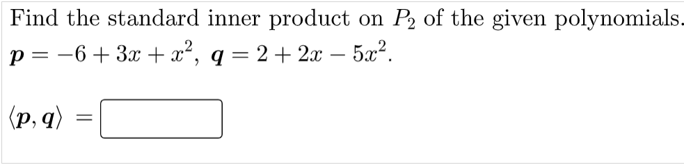 Solved Compute the standard inner product on M22 of the | Chegg.com