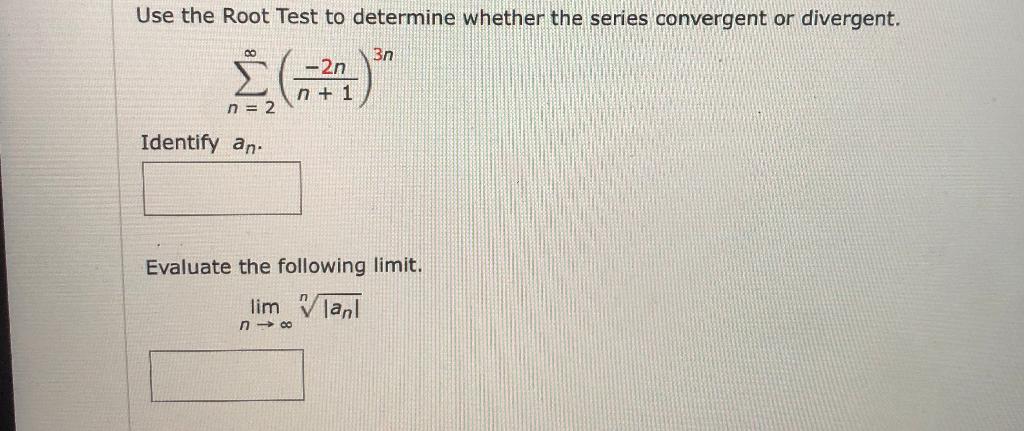 Solved Use the Root Test to determine whether the series | Chegg.com