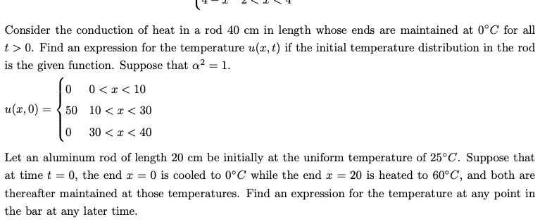 Consider the conduction of heat in a rod 40 cm in | Chegg.com