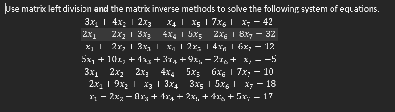 Solved Use matrix left division and the matrix inverse | Chegg.com