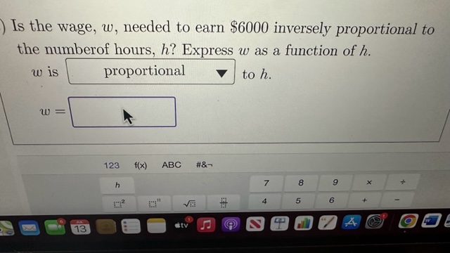 Solved Is the wage, w, needed to earn $6000 inversely | Chegg.com