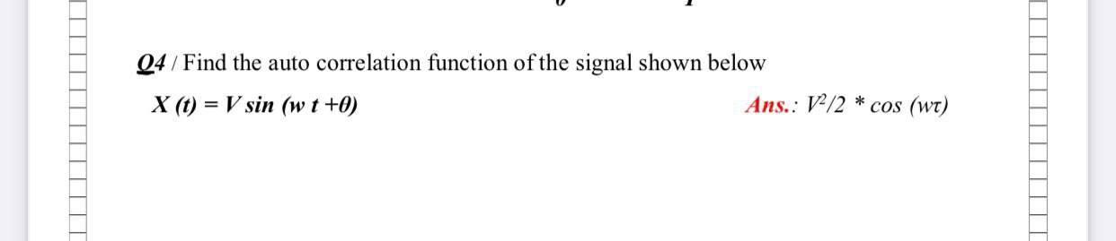 Solved 04 Find The Auto Correlation Function Of The Signal
