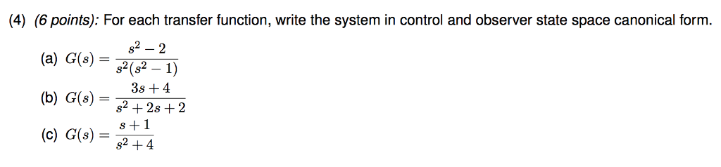 Solved (4) (6 points): For each transfer function, write the | Chegg.com