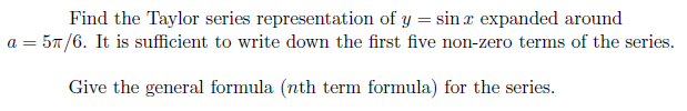 Solved Find the Taylor series representation of y = sin x | Chegg.com
