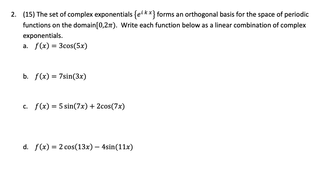 Solved 2. (15) The set of complex exponentials {eik x} forms | Chegg.com