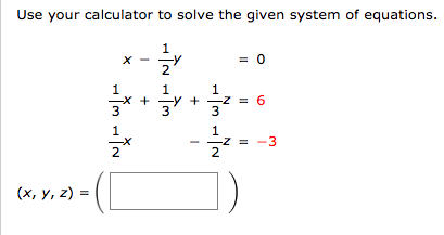Solved Use your calculator to solve the given system of | Chegg.com