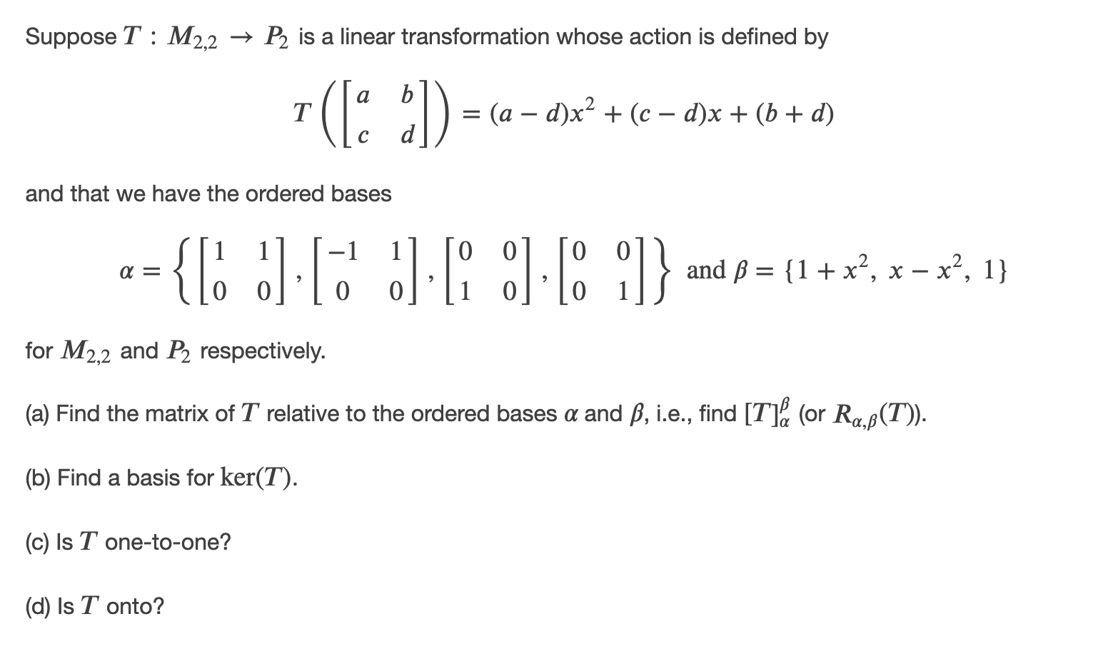 Solved Suppose T : M2,2 → P2 is a linear transformation | Chegg.com