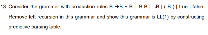 Solved 13. Consider the grammar with production rules B +B+B | Chegg.com