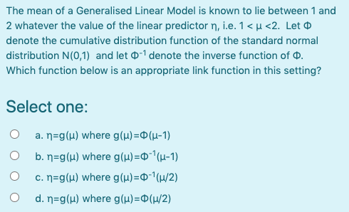 Solved The mean of a Generalised Linear Model is known to | Chegg.com