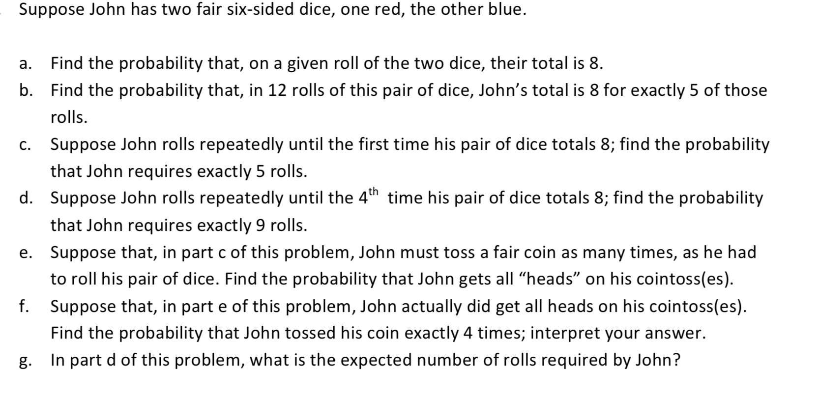 Solved Suppose John has two fair six-sided dice, one red, | Chegg.com