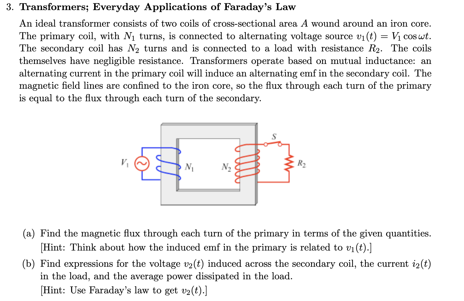 Solved 3. Transformers; Everyday Applications of Faraday's | Chegg.com