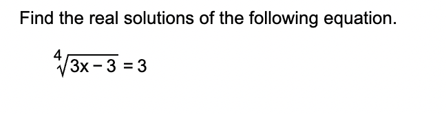 Solved Find the real solutions of the following | Chegg.com