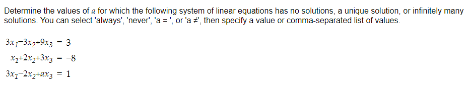 [Solved]: Determine the values of ( a ) for which the fo