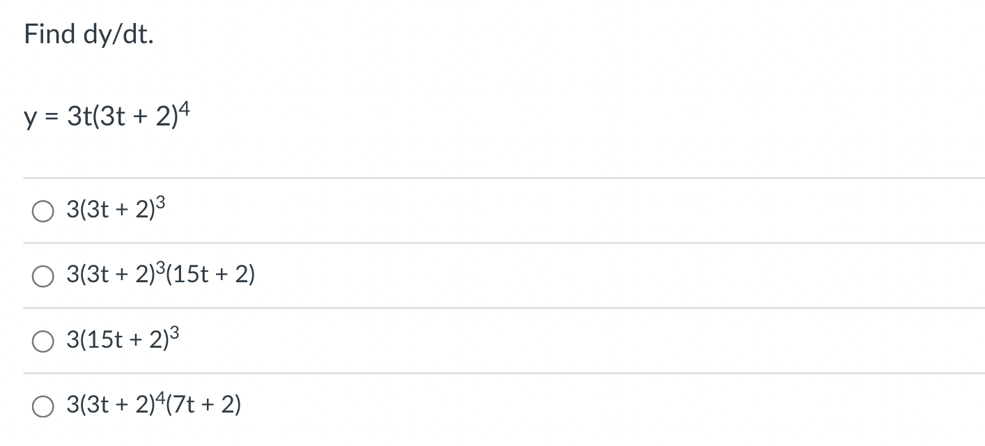 Solved Find dy/dt. y=3t(3t+2)4 3(3t+2)3 3(3t+2)3(15t+2) | Chegg.com
