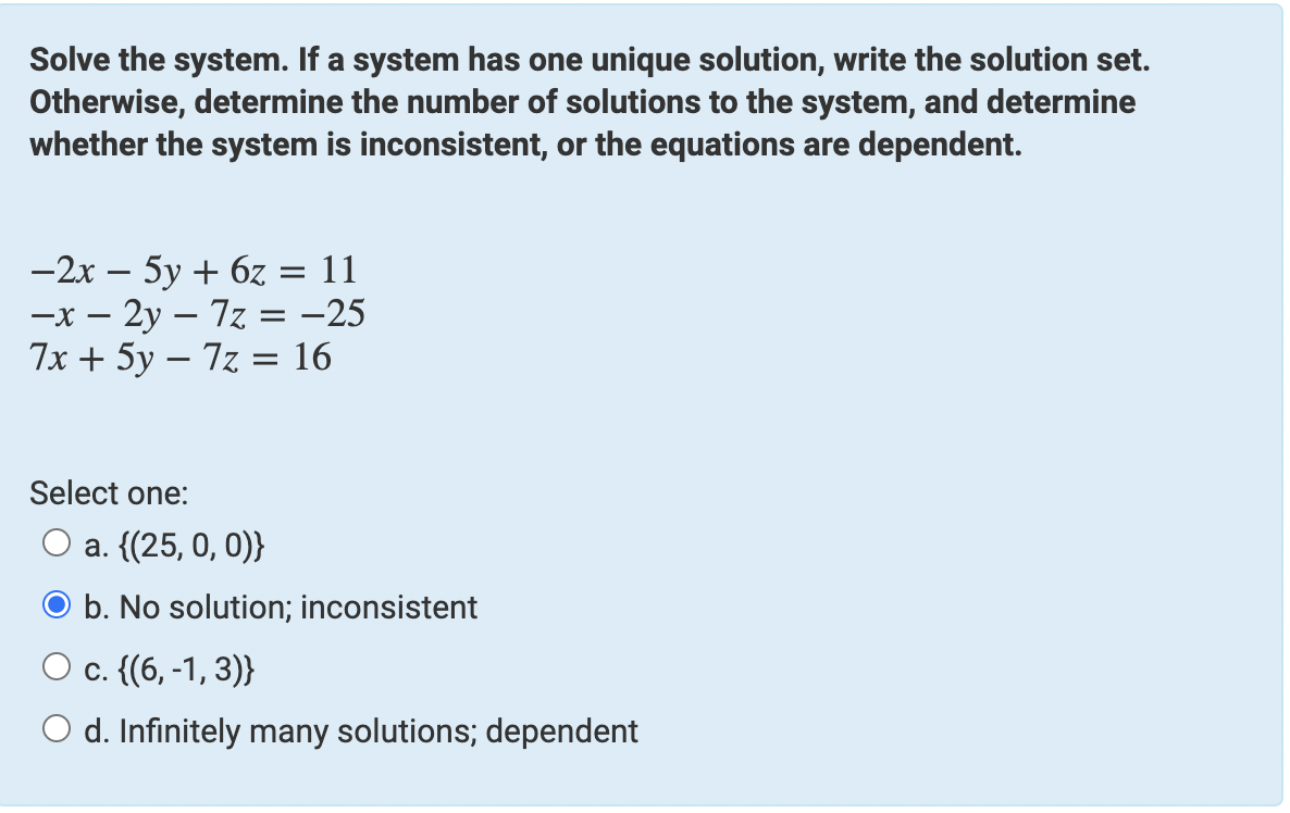 Solved Solve The System If A System Has One Unique