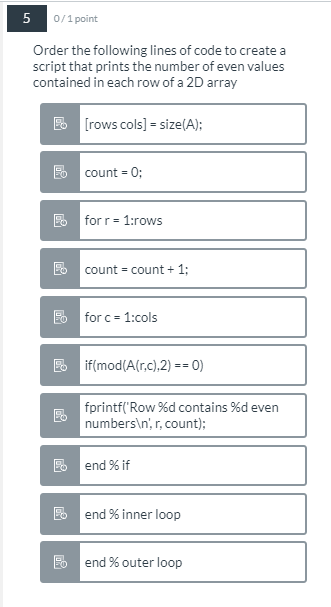 Solved 5 0 /1 point Order the following lines of code to | Chegg.com