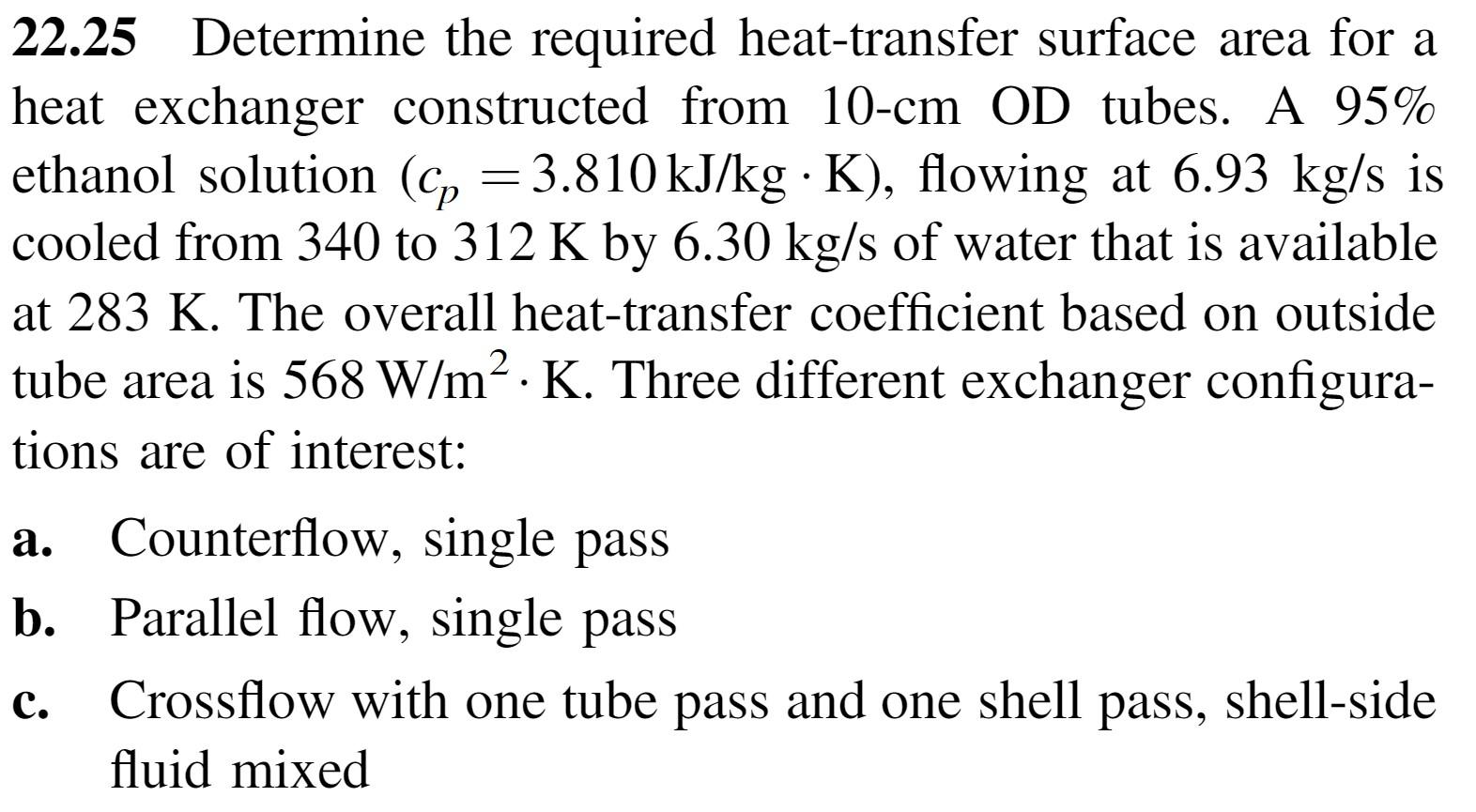 Solved > 22.25 Determine the required heat-transfer surface | Chegg.com