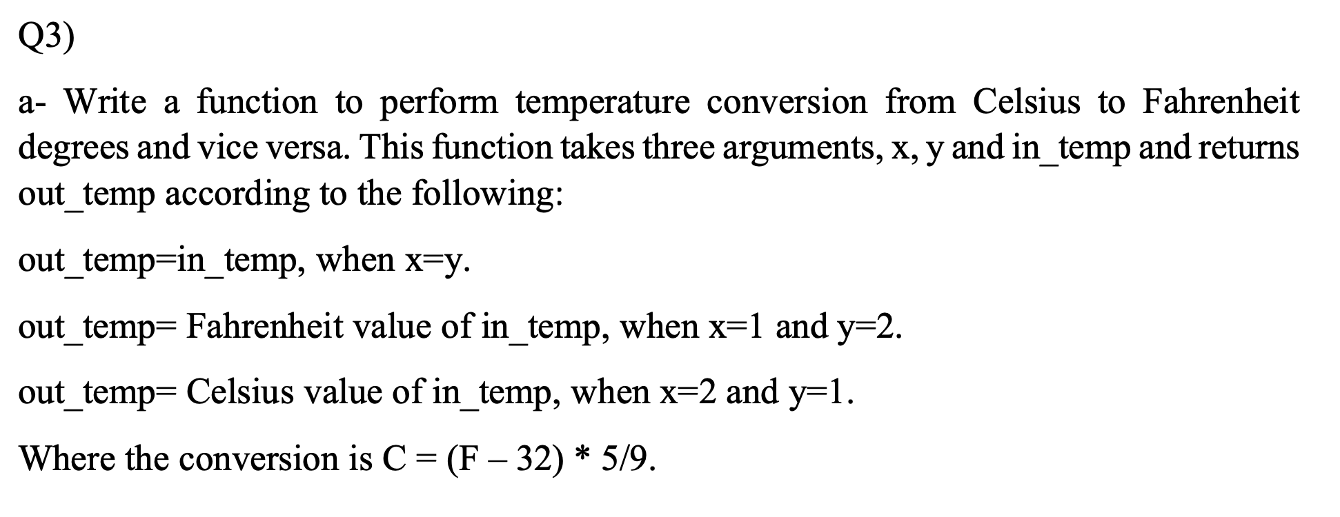 Solved Q3) a- Write a function to perform temperature | Chegg.com