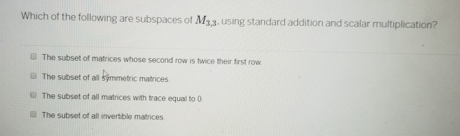 Solved Which of the following sets are linear subspaces of | Chegg.com