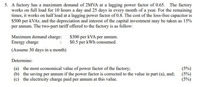 Solved A factory has a maximum demand of 2MVA at a lagging | Chegg.com