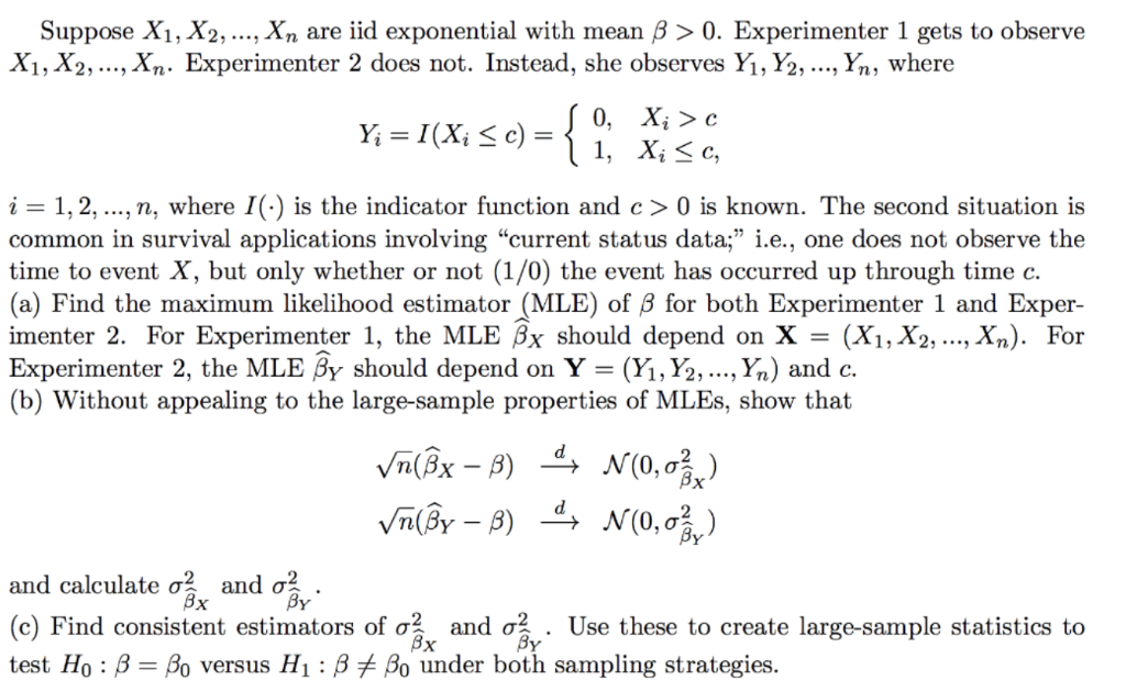 Solved Suppose X1,X2, ,Xn are iid exponential with mean β > | Chegg.com
