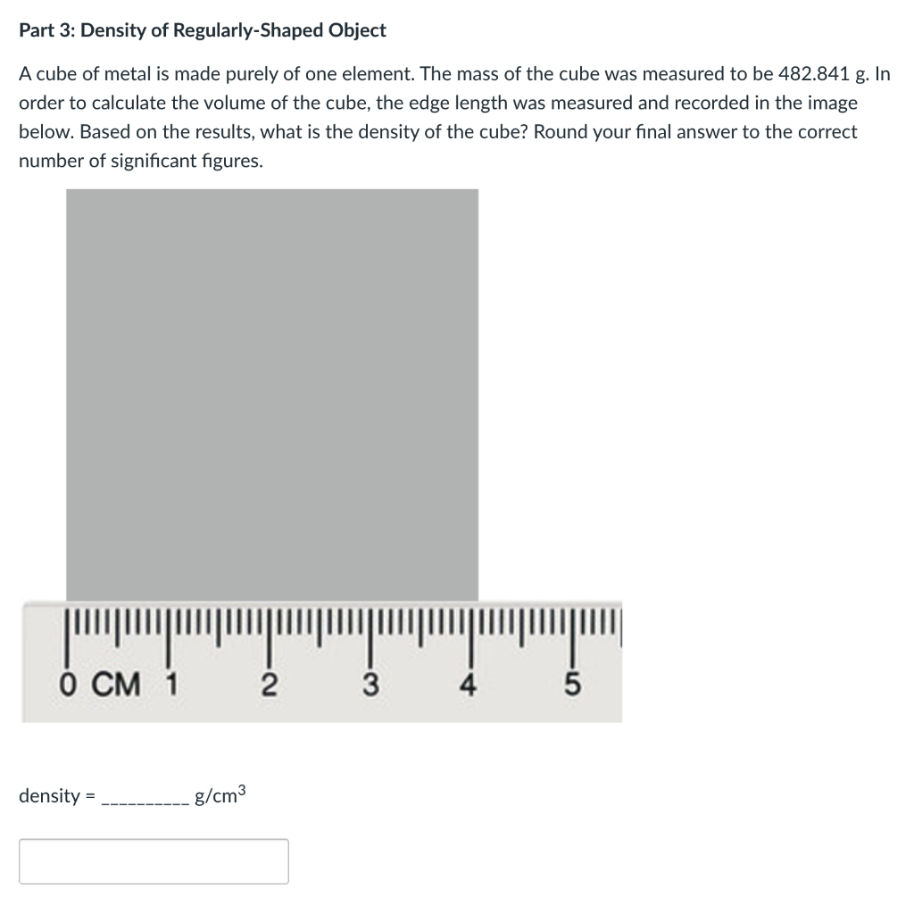 Solved Part 3: Density of Regularly-Shaped Object A cube of | Chegg.com