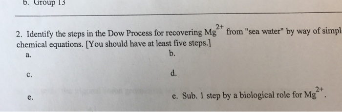 Solved Identify the steps in the Dow Process for recovering | Chegg.com