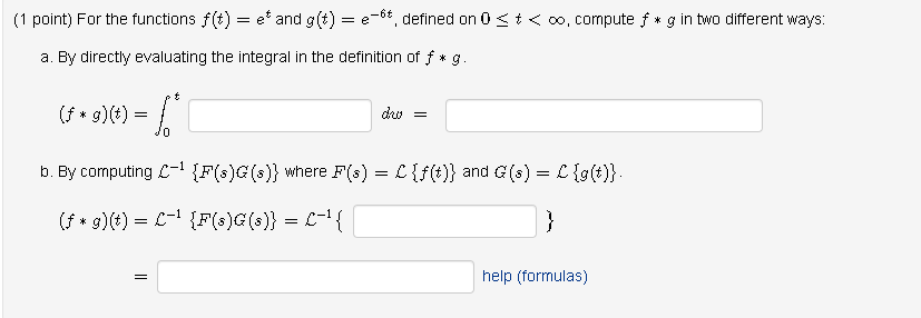 Solved (1 point) For the functions f(t)=et and g(t)=e−6t, | Chegg.com