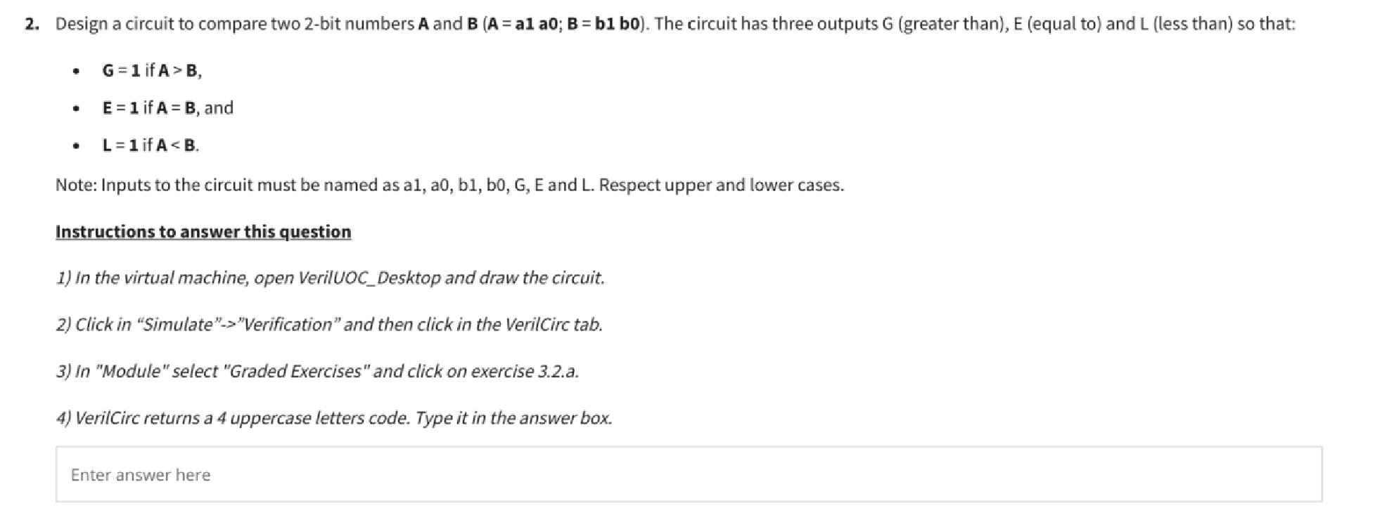 Solved 2. Design a circuit to compare two 2-bit numbers A | Chegg.com