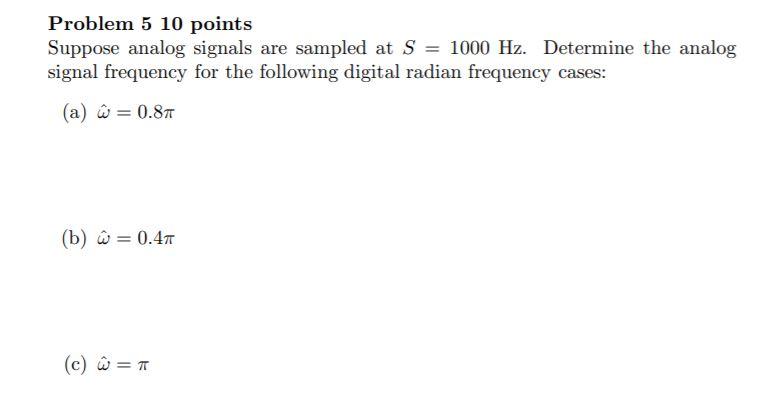 Solved Problem 5 10 points Suppose analog signals are | Chegg.com