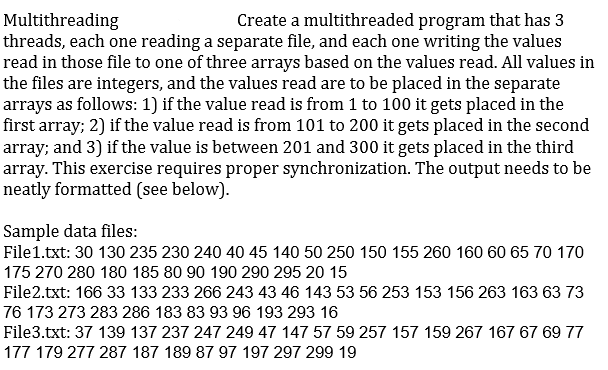 Solved Multithreading threads, each one reading a separate | Chegg.com