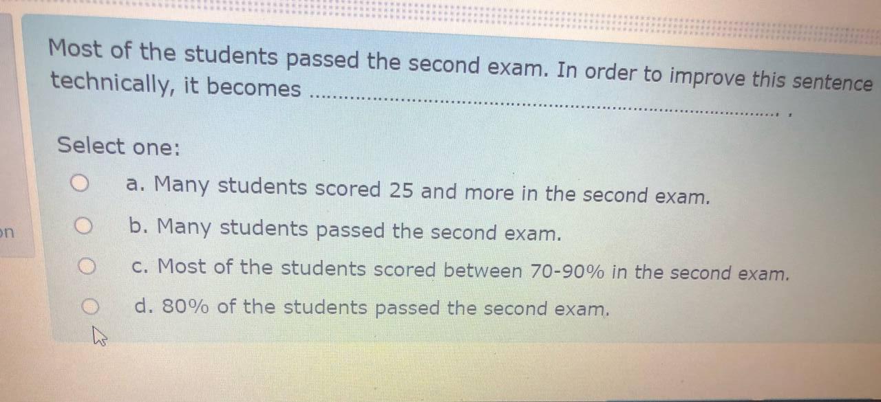 Solved Most of the students passed the second exam. In order | Chegg.com