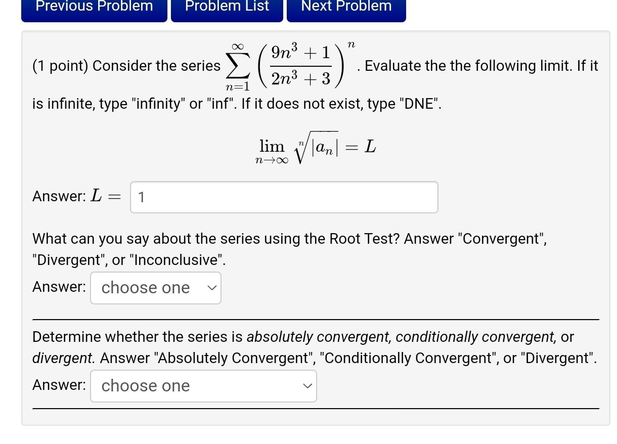 Solved (1 point) Consider the series ∑n=1∞(2n3+39n3+1)n. | Chegg.com