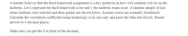 Solved A Teacher Believes That The Third Homework Assignment 1603