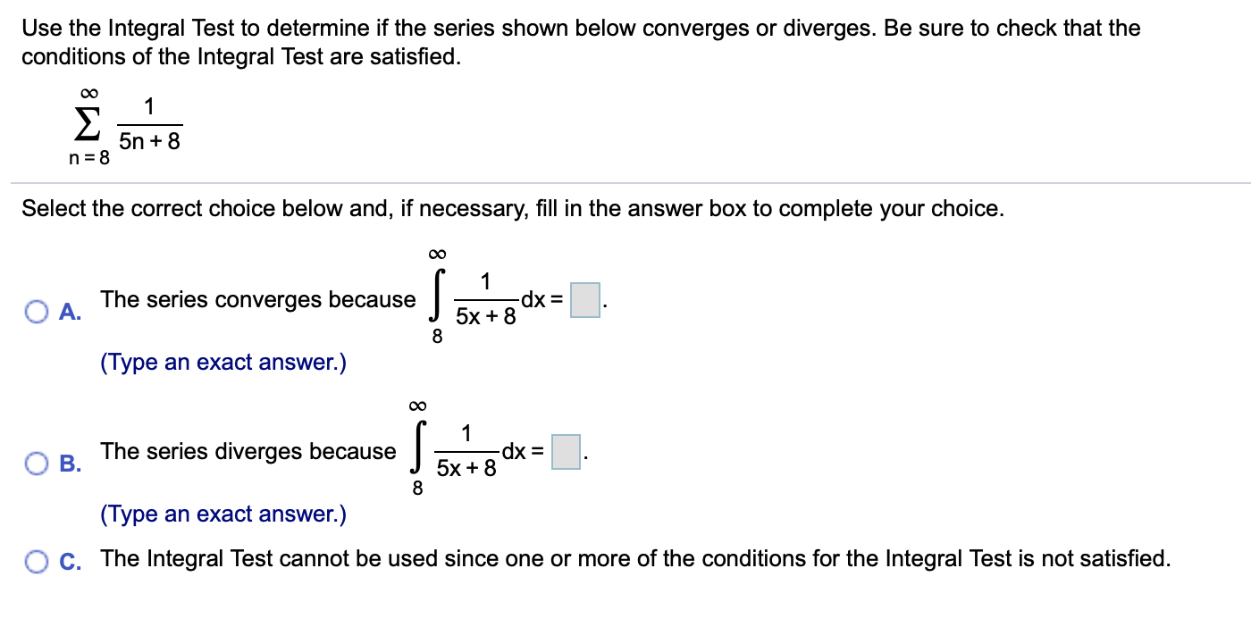 Solved Use the Integral Test to determine if the series | Chegg.com