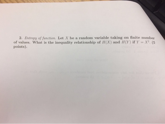 Solved Entropy of function. Let X be a random variable | Chegg.com