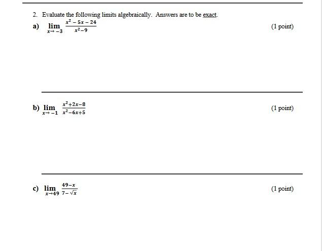 Solved 2. Evaluate the following limits algebraically. | Chegg.com