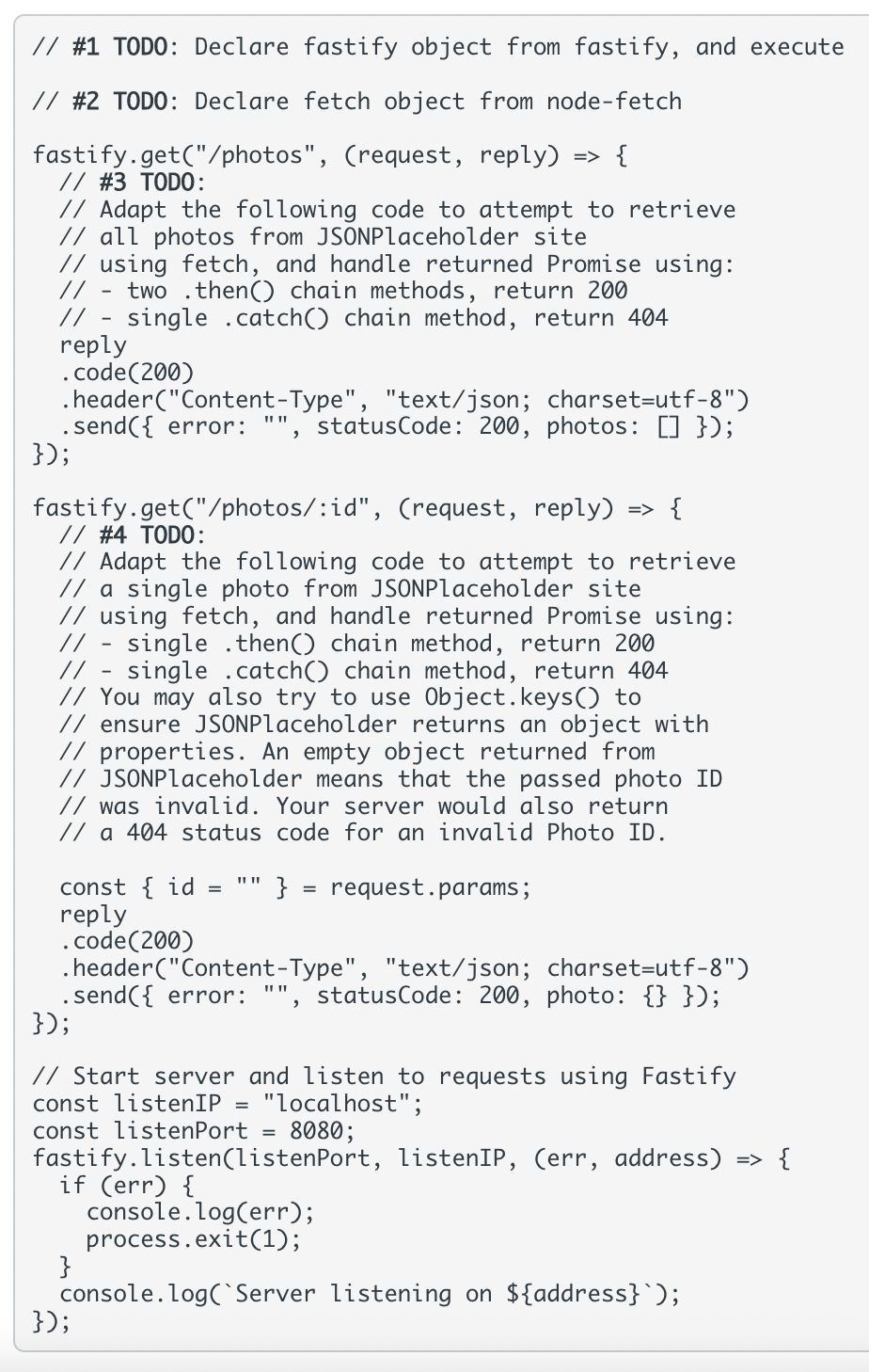 Solved // #1 TODO: Declare fastify object from fastify, and | Chegg.com
