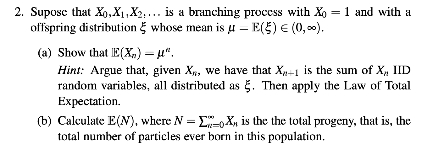 Solved 2. Supose that X0,X₁, X2,... is a branching process | Chegg.com